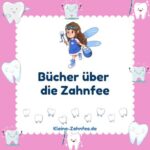 Liebevolle Bücher über die Zahnfee | Für dich vorgestellt
